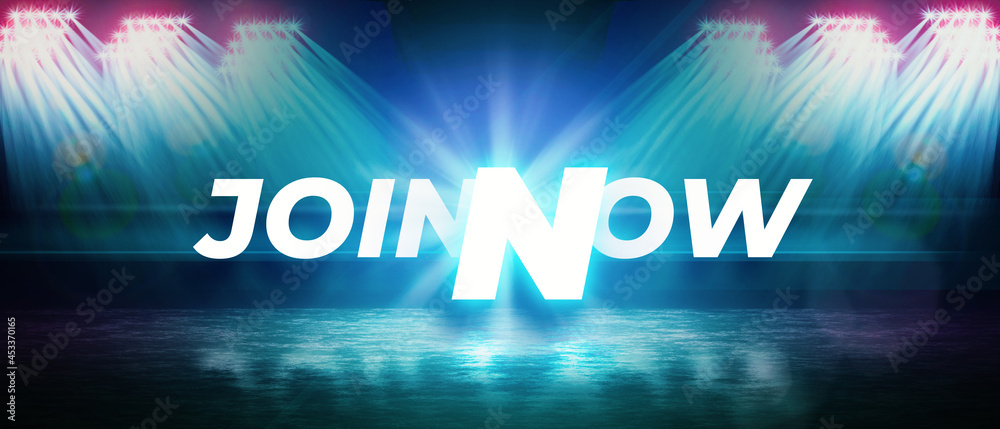 Join Now lettering on a dark background in the stadium floodlights in ...