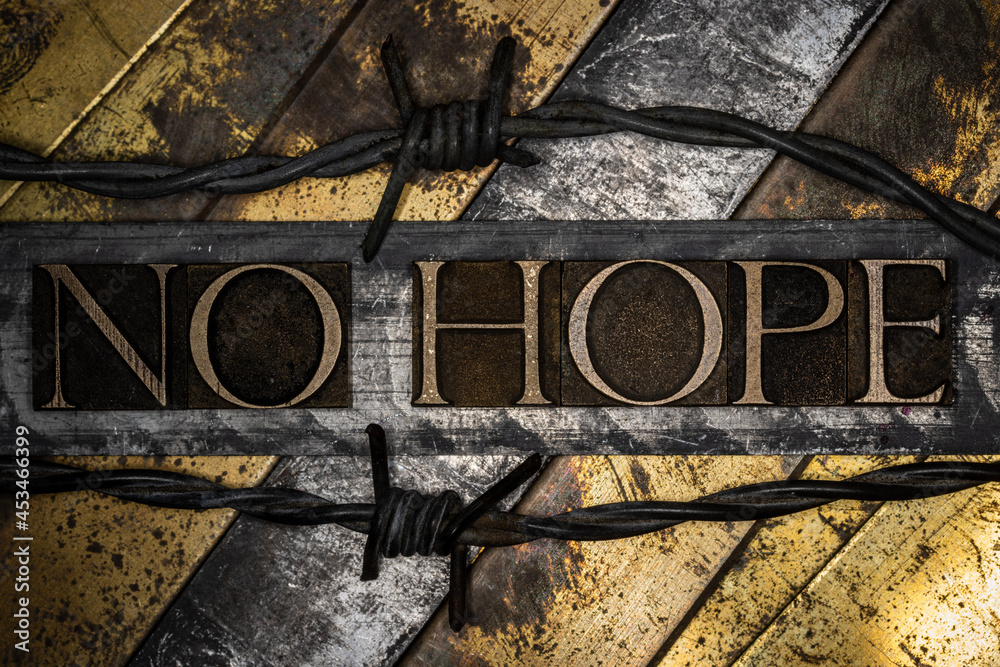 No Hope text on vintage grunge textured copper and gold background with ...