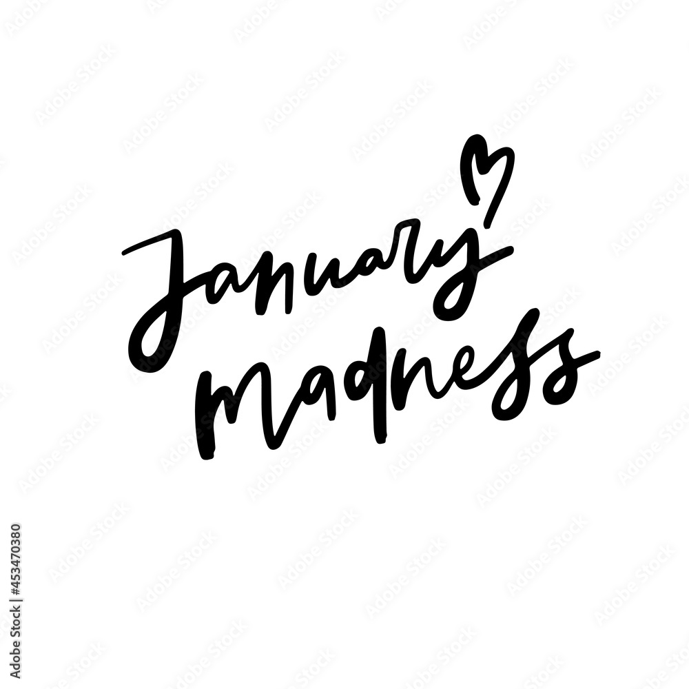 January Madness Hand Lettered Quotes, Vector Smooth Hand Lettering ...