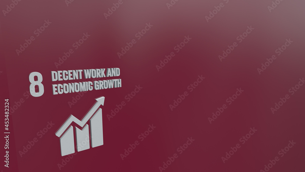 Sustainable Development Goal 8 Decent Work and Economic Growth SDG ...