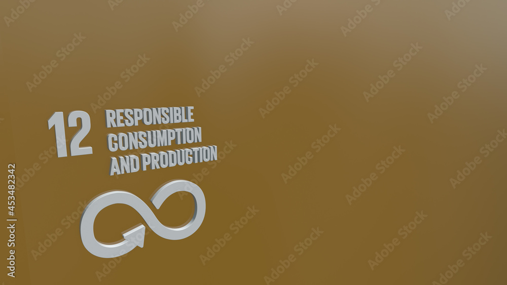 Sustainable Development Goal 12 Responsible Consumption and Production ...