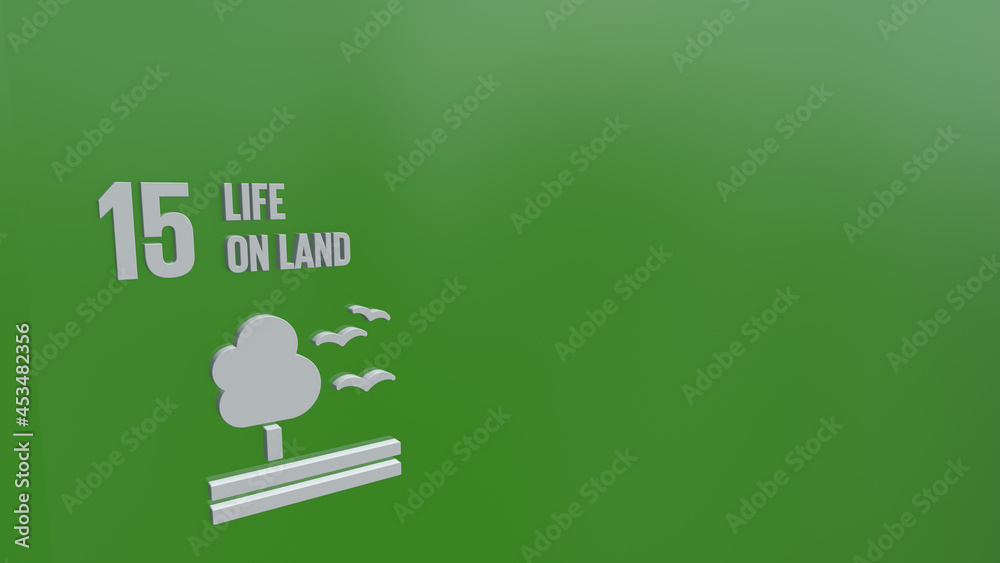 Sustainable Development Goal 15 Life On Land Sdg Concept 3d Render