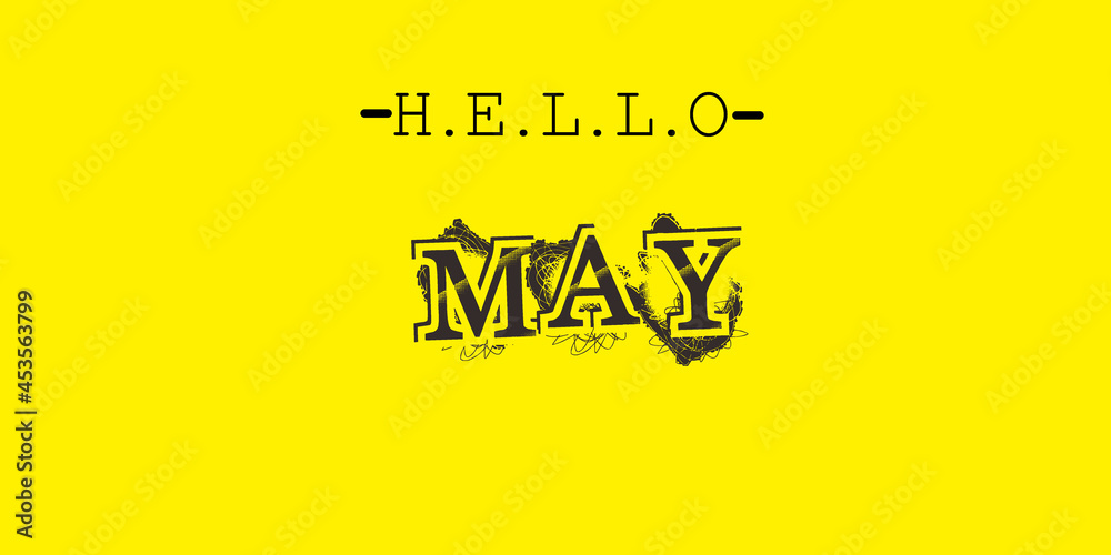 Greeting Month Card. Hello May in yellow background. Typography for ...