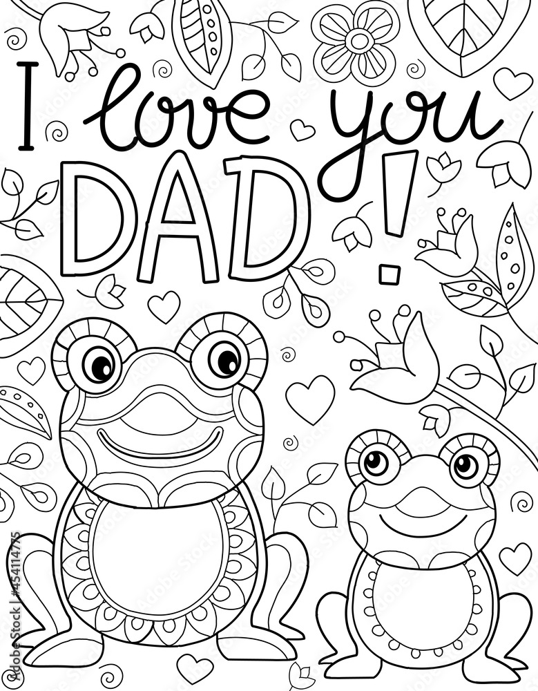 I love you dad! Father's day greeting. Hand drawn coloring page for ...