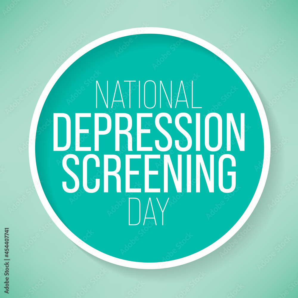 National Depression Screening day is observed every year in October, to ...