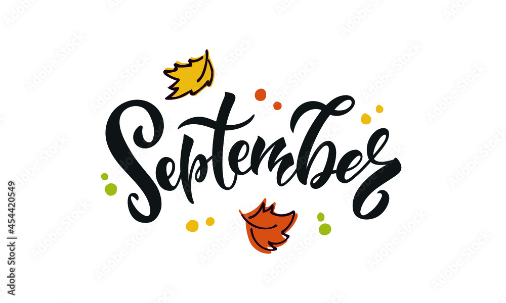 September handwritten text and falling leaves isolated on white ...
