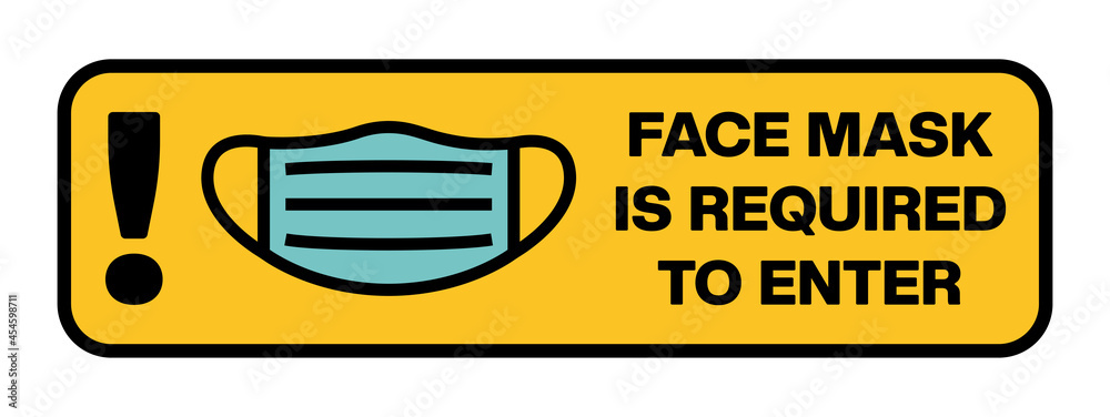 Face mask is required to enter sign. Please wear a mask to enter ...