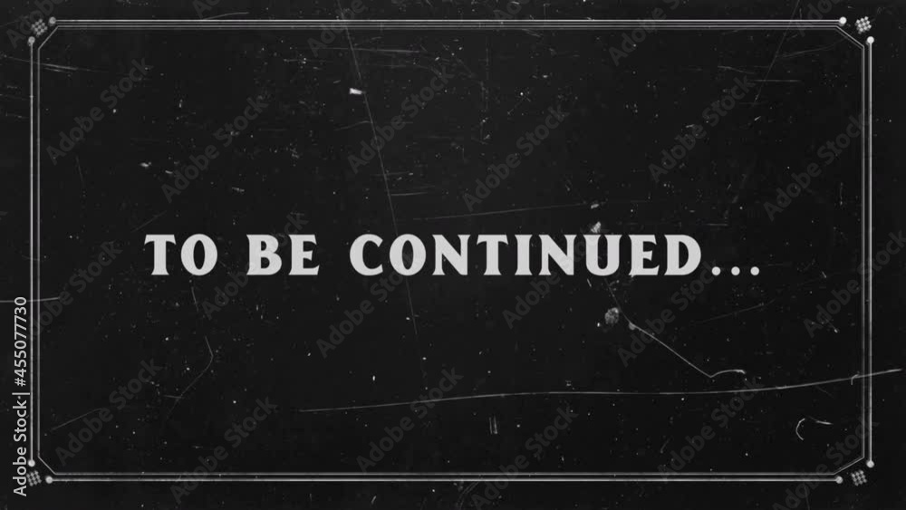 Retro Outro. Vintage pop-up text screen saver with text: To be ...