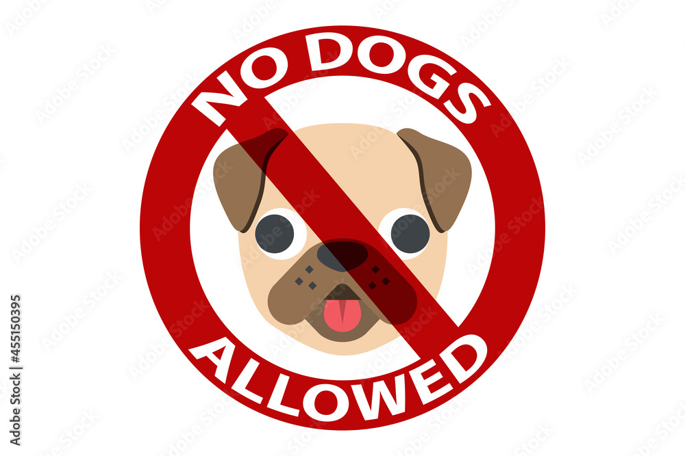 prohibition sign with text no dogs allowed against dog face on white ...