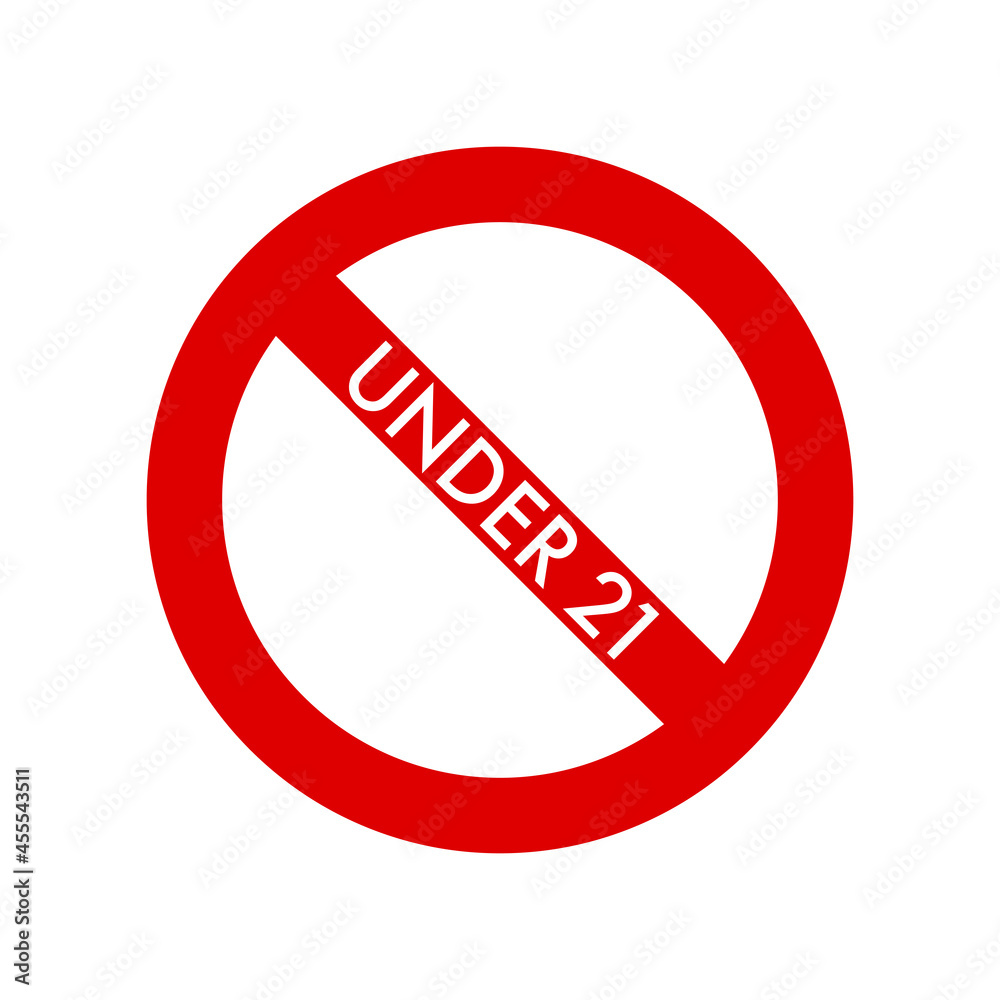 Under 21 age restriction, adults only empty prohibition sign. No symbol ...