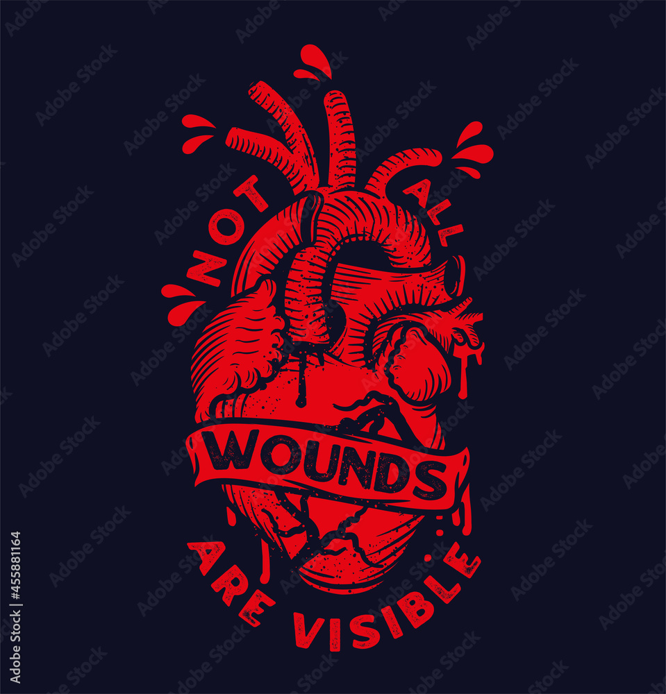 Not All Wounds Are Visible Inspirational Vector typography ...