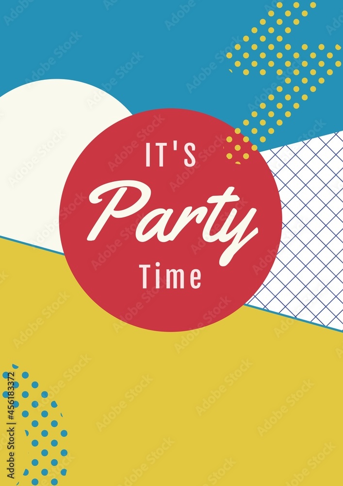 Composition of it's party time text in white, with red, yellow and blue ...