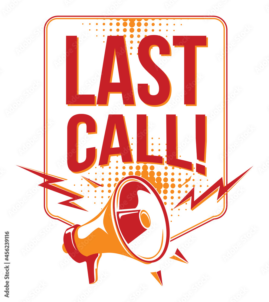 Last call - advertising sign with megaphone Stock ベクター | Adobe Stock