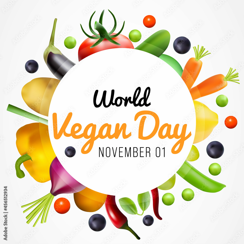 World Vegan day is observed every year on November 1, To promote the ...