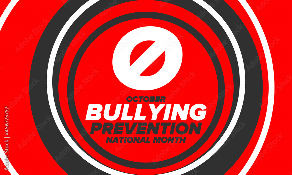 National Bullying Prevention Month in October. Stop bullying. Annual ...