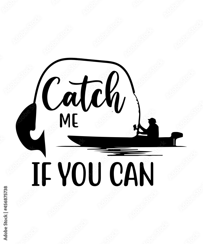Fishing Svg - Fishing Cut Files - Fishing Silhouette - Fishing Quote ...