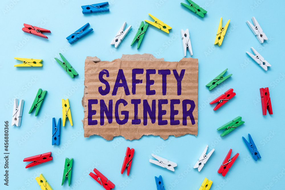 Sign displaying Safety Engineer. Business idea person who inspects all ...