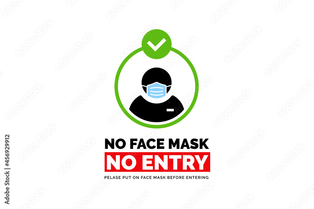 Face mask required warning prevention sign. No face mask no entry sign ...