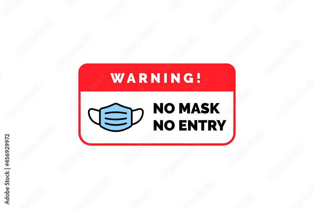 Face mask required warning prevention sign. No face mask no entry sign ...