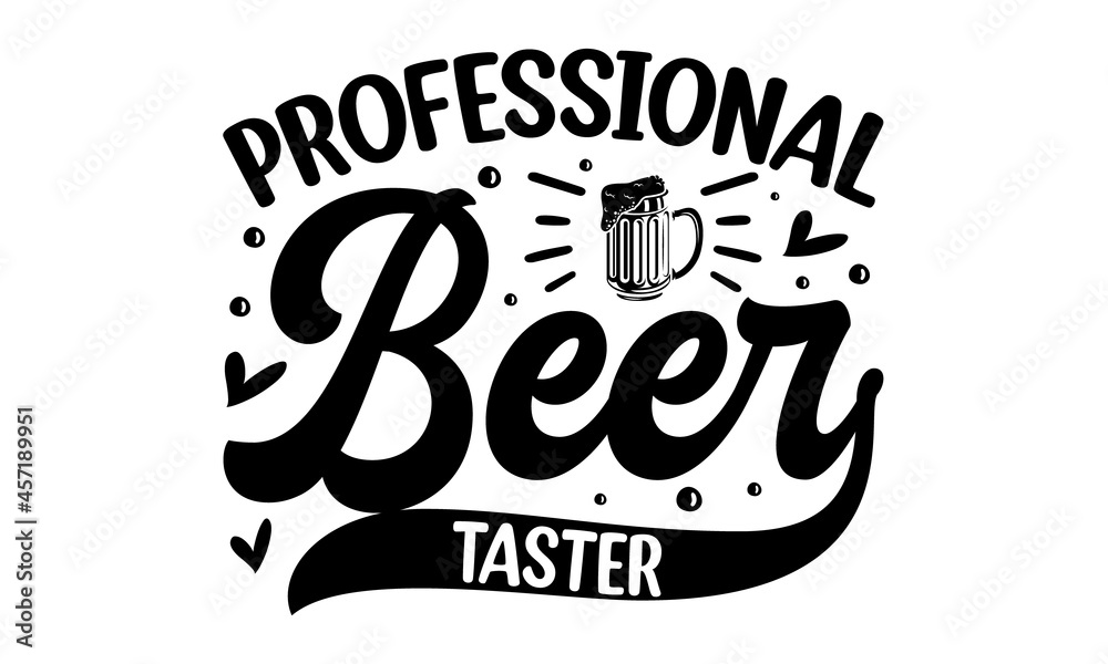 Professional beer taster, Vector vintage lettering illustration, Beer ...