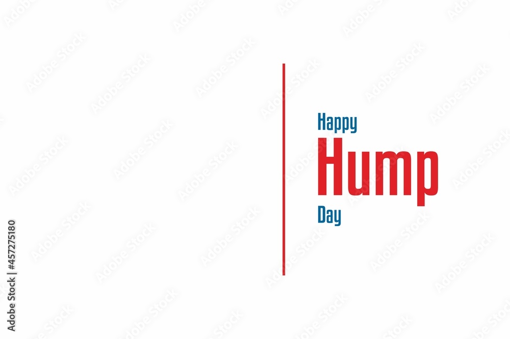 Hump Day. Holiday concept. Template for background, banner, card ...