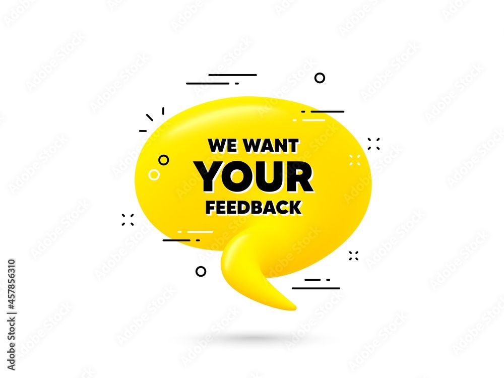 We want your feedback symbol. Yellow 3d chat bubble. Survey or customer ...