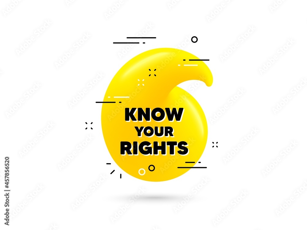 Know your rights message. Yellow 3d quotation bubble. Demonstration ...