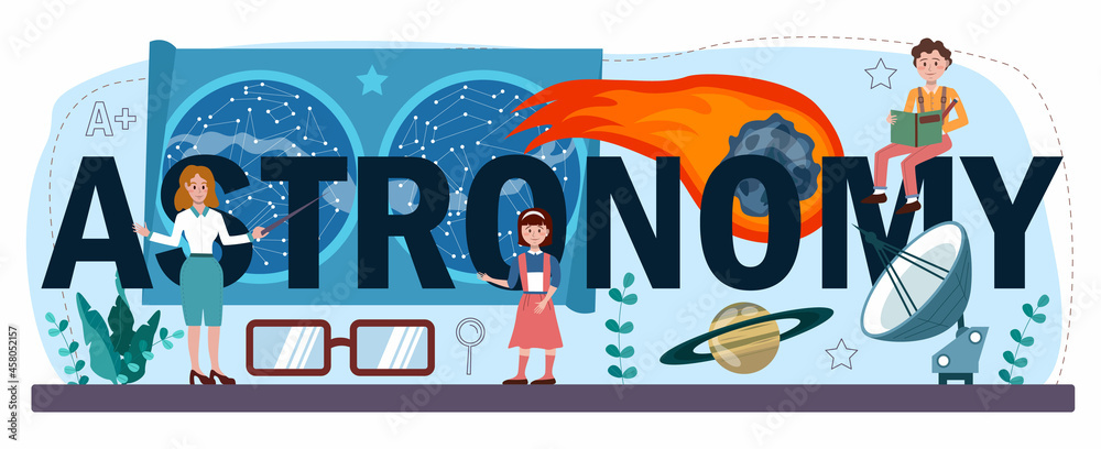 Astronomy typographic header. Students looking through a telescope ...