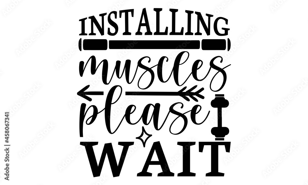 Installing muscles please wait SVG, Workout SVG Bundle, Gym Motivation ...