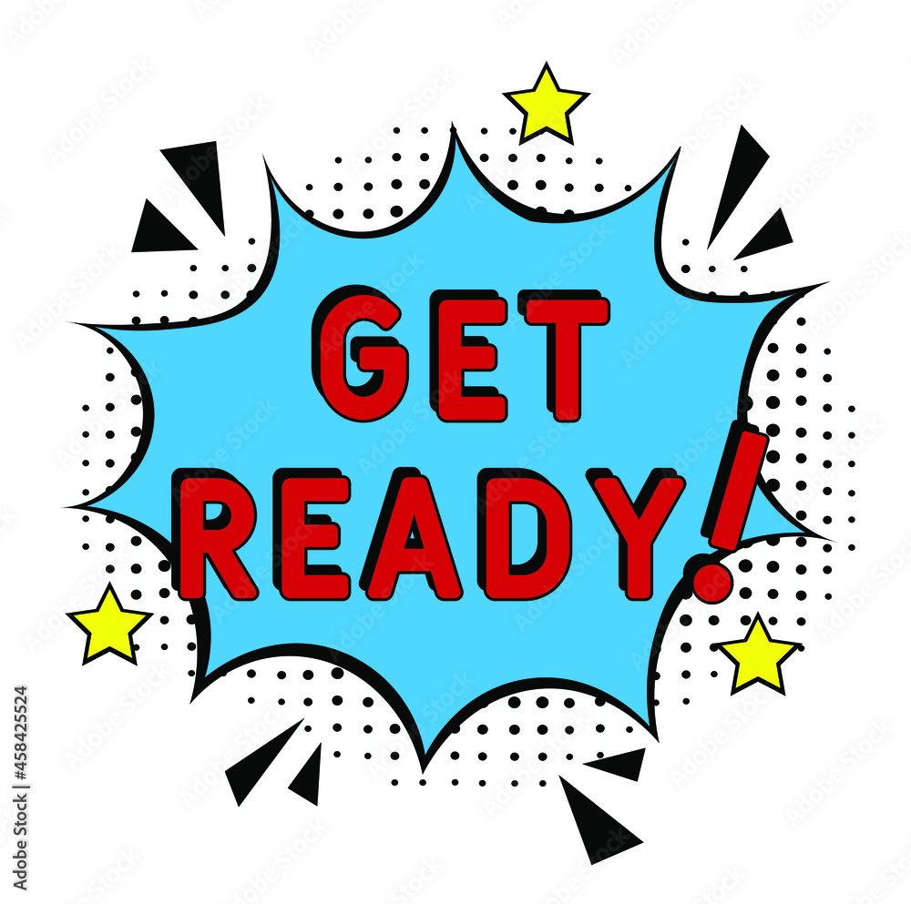 Get ready ! text. Comic book explosion with text Get ready ! promotion ...