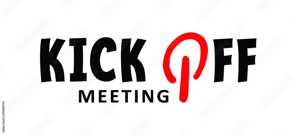 Slogan Kick off meeting. Fired from your team or private talking about ...