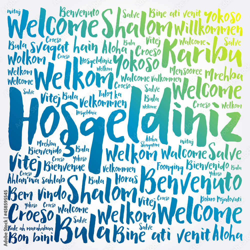 Hosgeldiniz (Welcome in Turkish) word cloud in different languages ...