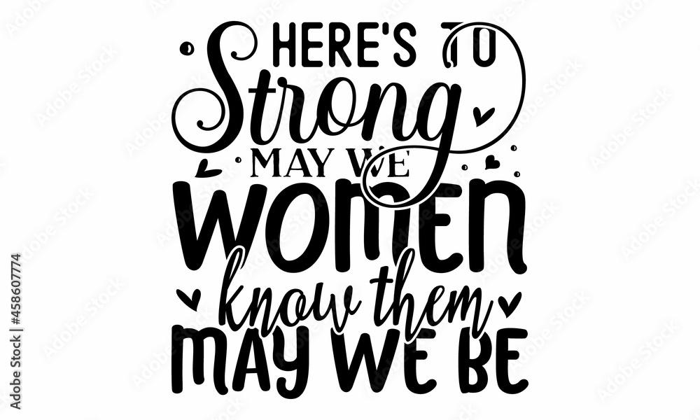 Strong Women May We Know Them
