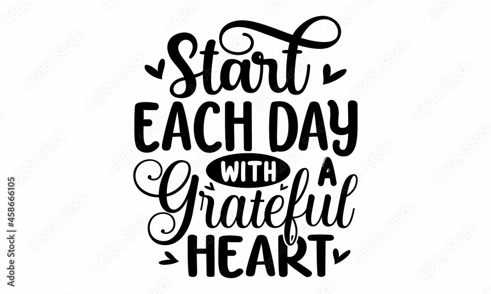 Start each day with a grateful heart, Girly poster design, Feminist ...