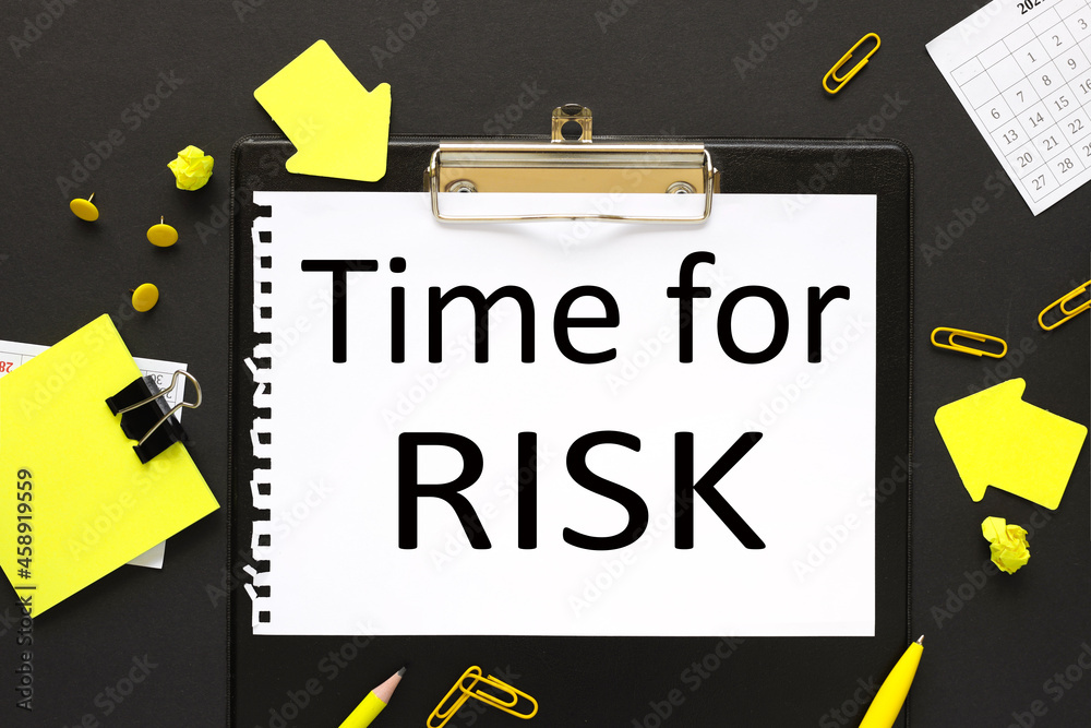 Time For Risk. text on the sticker. bright sticker on craft background ...