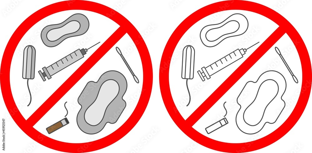 Do not throw trash, tampon, pads, syringe, cigarette stub, sanitary ...