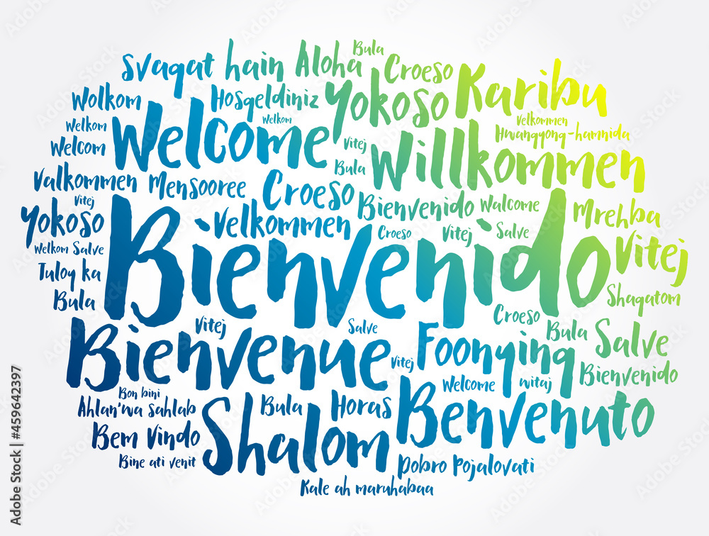 Bienvenido (Welcome in Spanish) word cloud in different languages ...