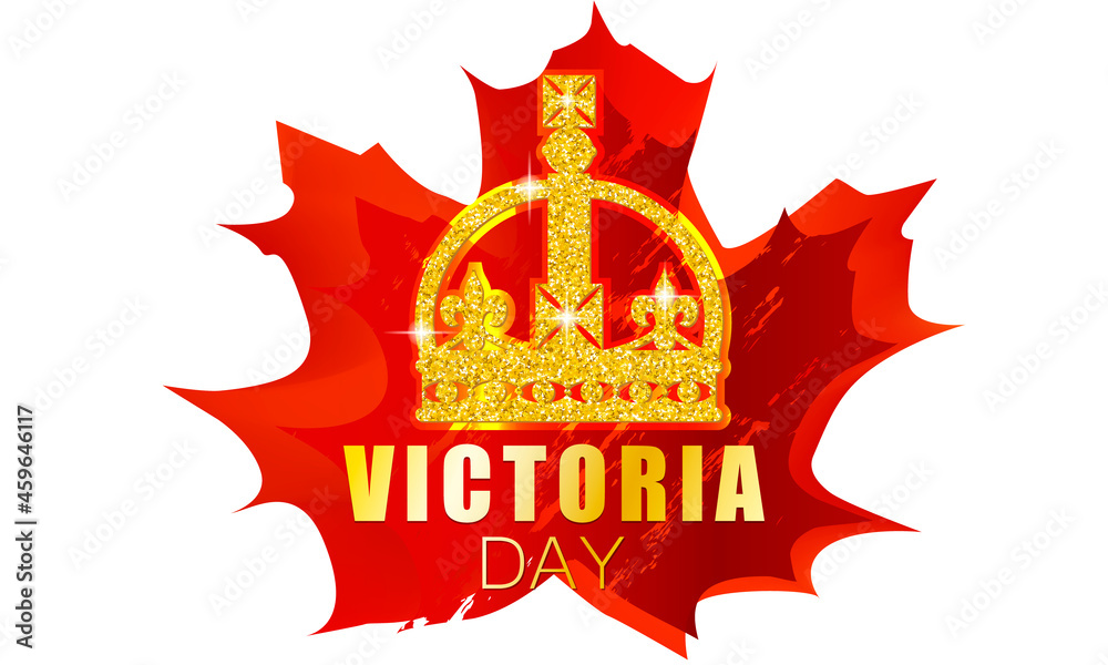 Happy Victoria Day card with maple leaf and crown. Victoria day ...