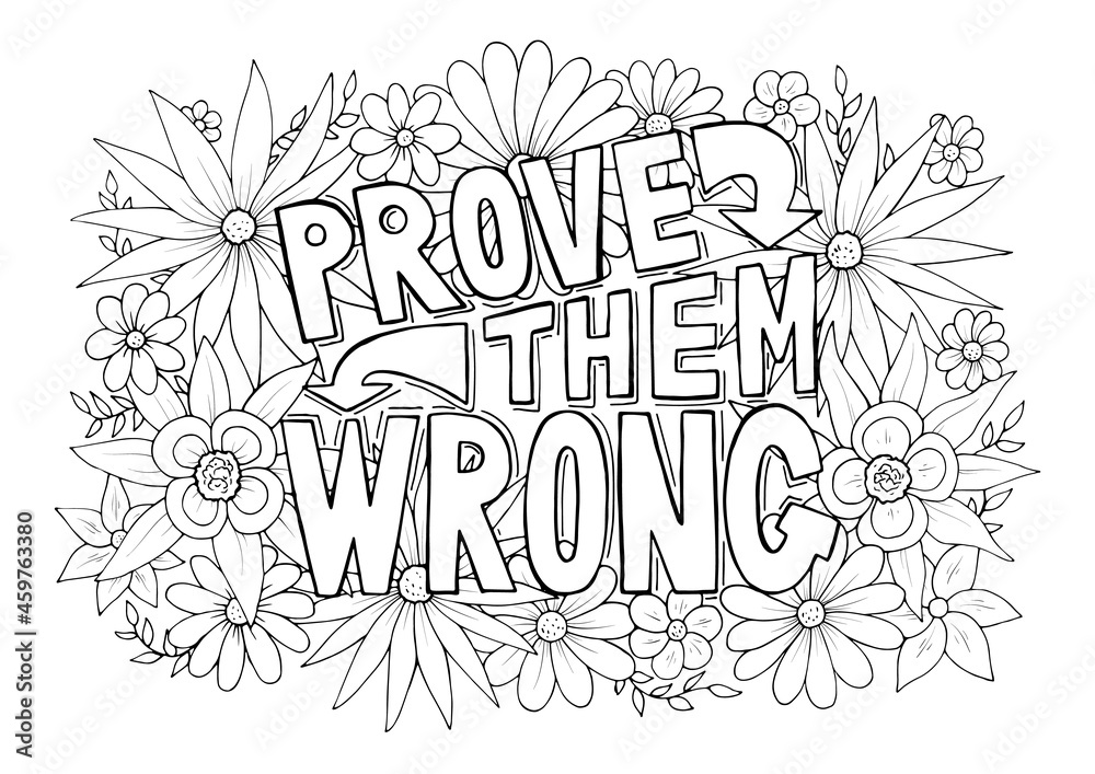 Prove Them Wrong motivational quote with floral pattern anti stress ...