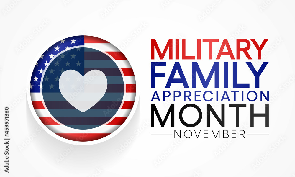 Military family appreciation month is observed every year in November ...