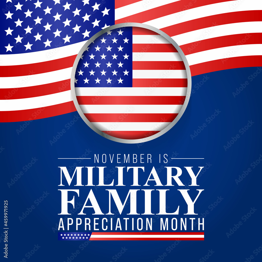 Military family appreciation month is observed every year in November ...