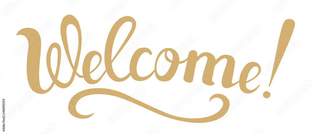 Welcome - the word is written in handwritten letters. Lettering wishes ...