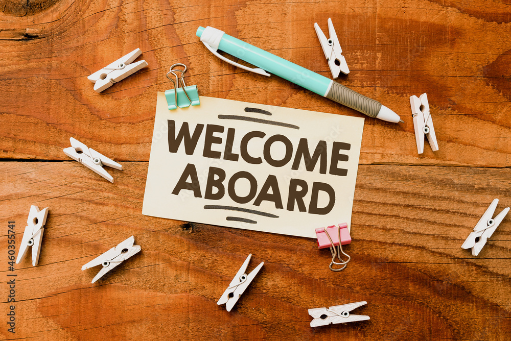 Text showing inspiration Welcome Aboard. Business idea Expression of ...