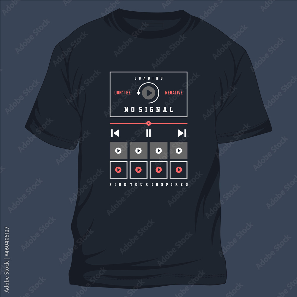 no signal, don't be negative, typography, vector art, for t shirt ...