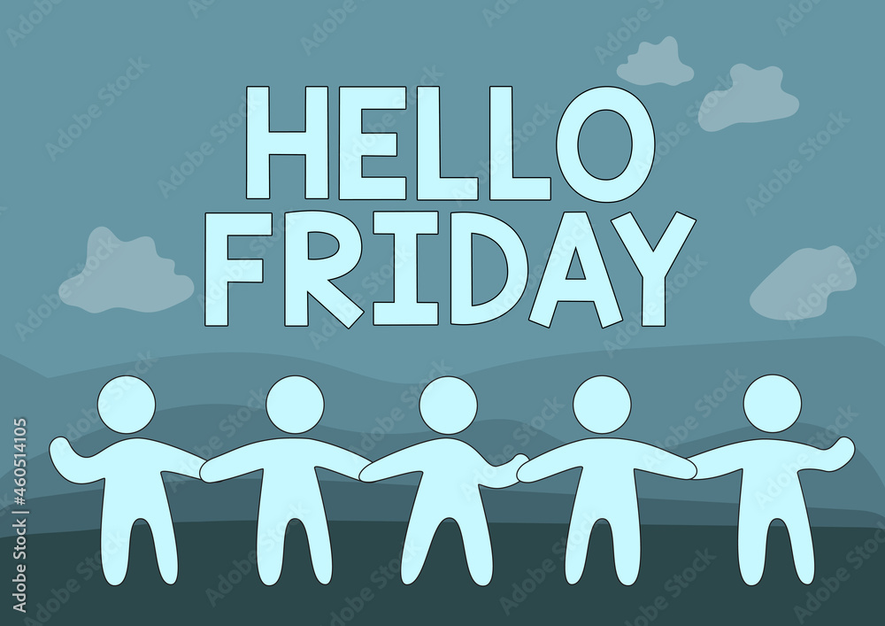 Conceptual display Hello Friday. Word Written on used to express ...