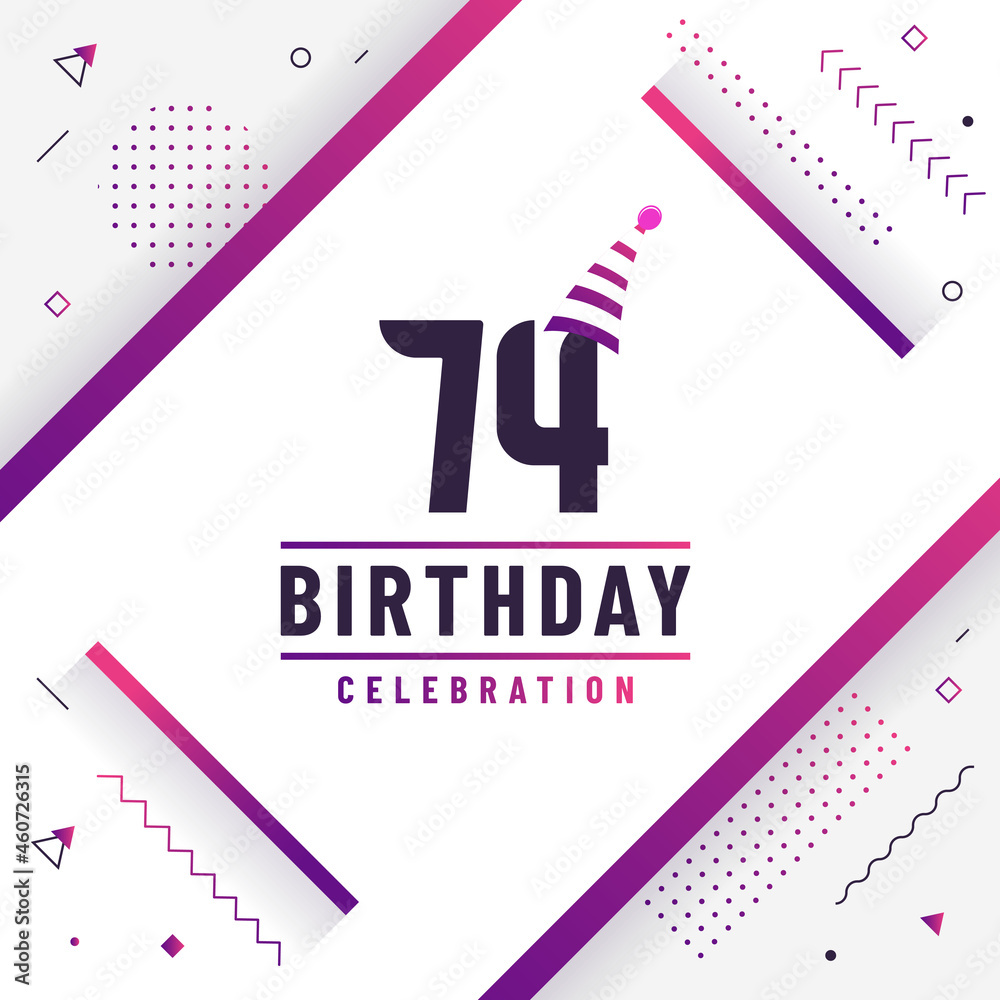 74 years birthday greetings card, 74th birthday celebration background ...