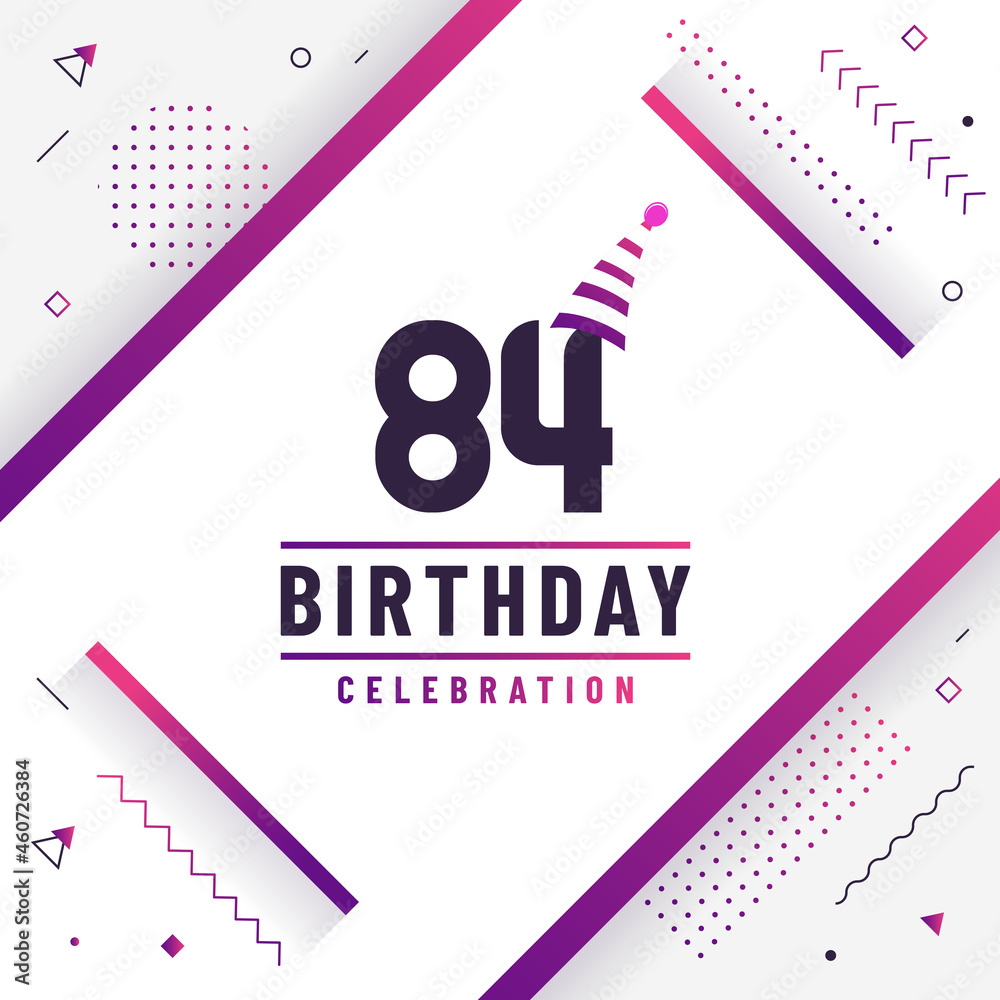 84 years birthday greetings card, 84th birthday celebration background ...