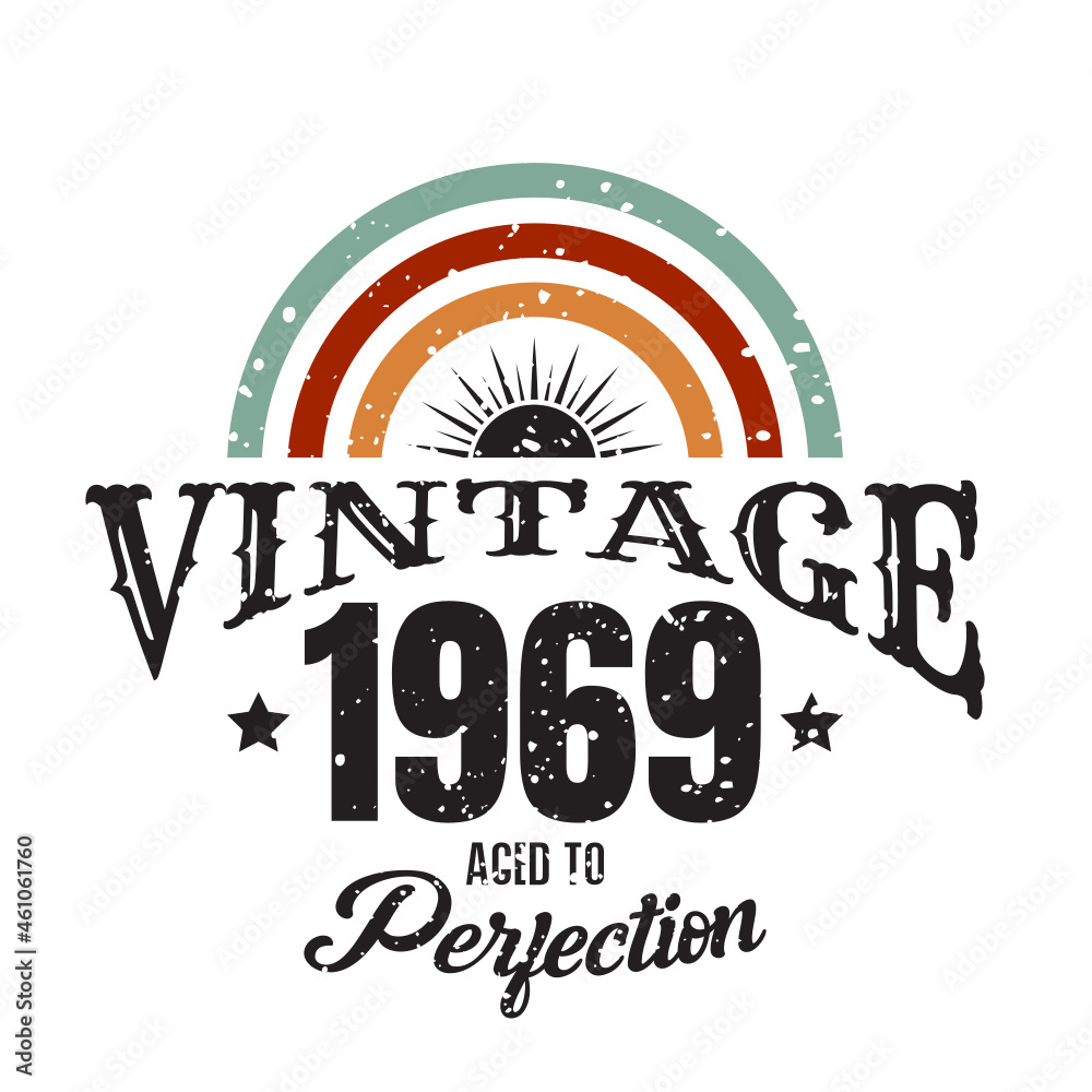 vintage 1969 Aged to perfection, 1969 birthday typography design for T ...