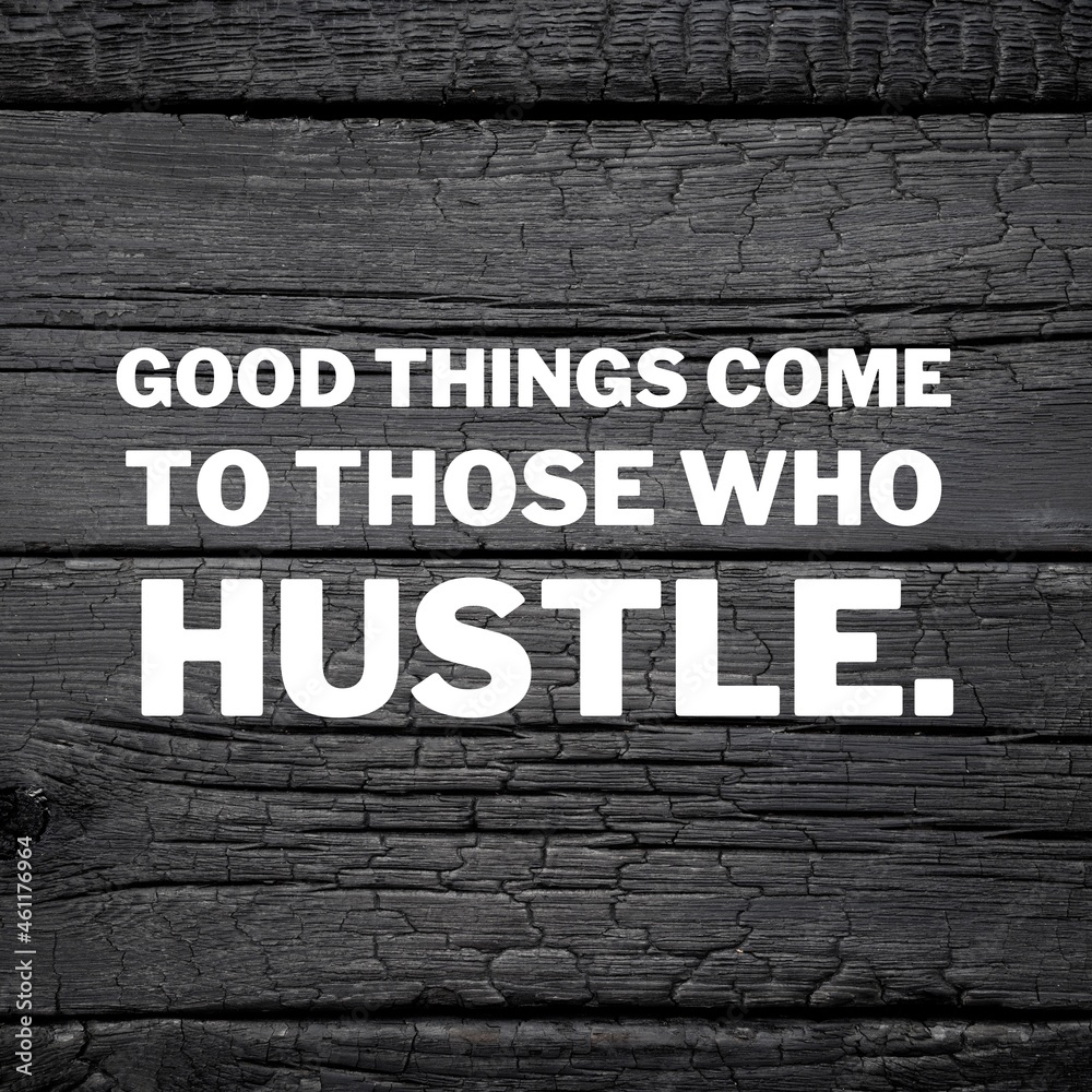 The hustle and motivational quotes for success. Positive messages for ...