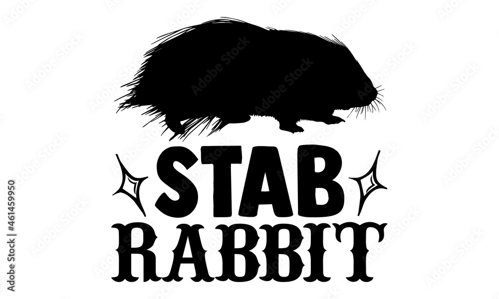 Stab Rabbit - Porcupine t shirt design, Hand drawn lettering phrase ...